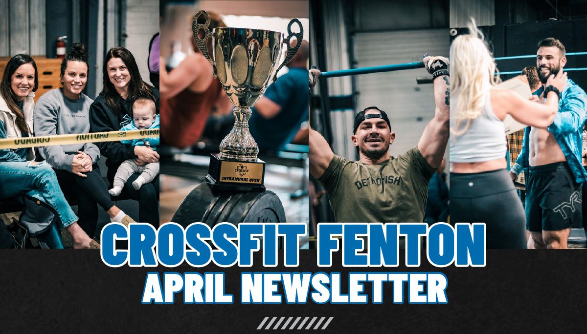 CrossFit Fenton Newsletter Apr 2025 - CrossFit Fenton | Michigan's ...